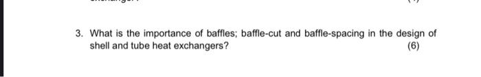 Solved 3. What is the importance of baffles; baffle-cut and | Chegg.com