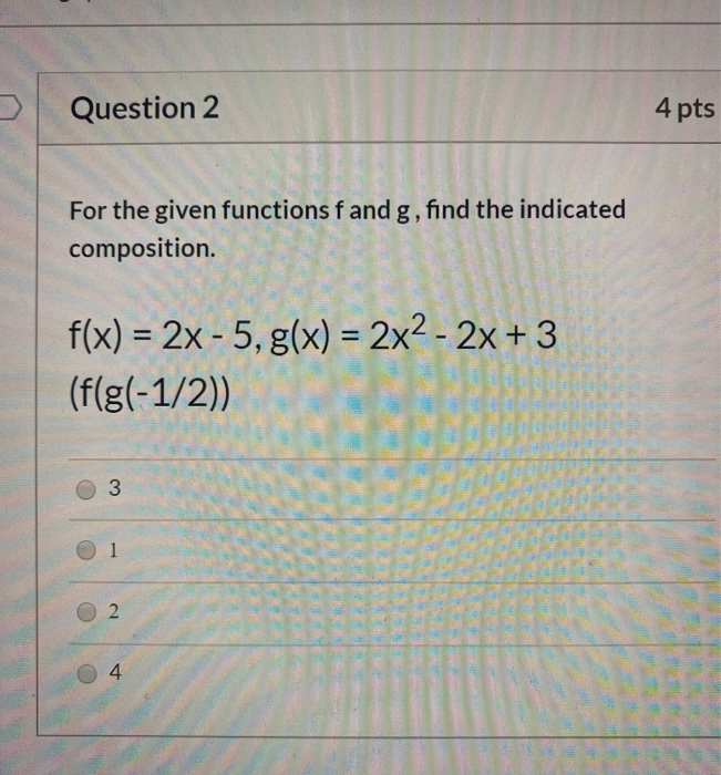 Solved Question 2 4 pts For the given functions fand g, find | Chegg.com