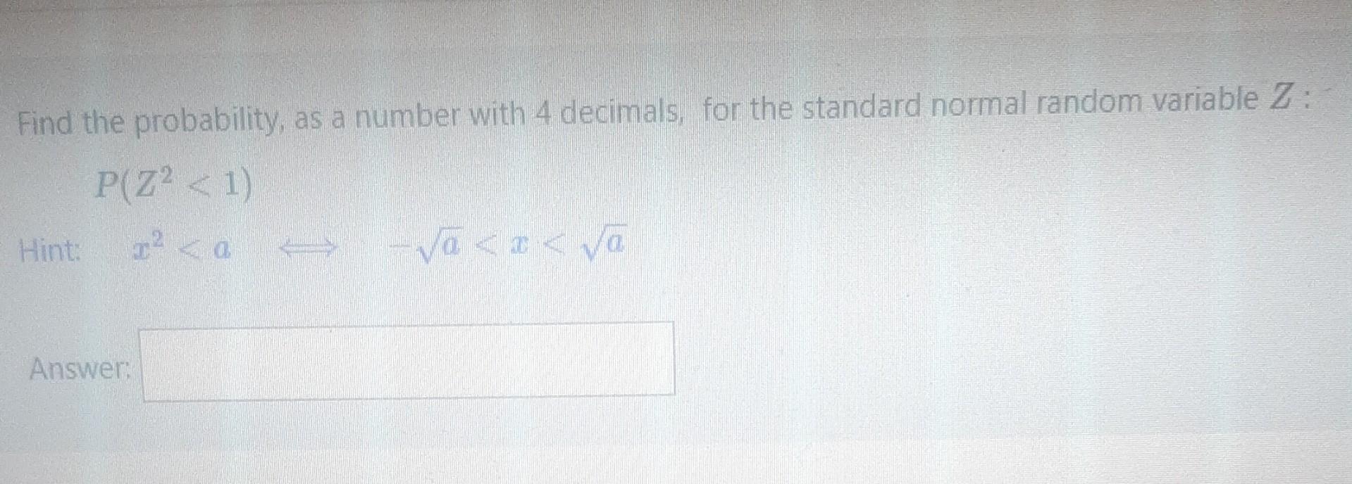 Solved Find the probability, as a number with 4 decimals, | Chegg.com