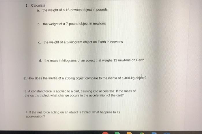 Solved 1. Calculate a. the weight of a 16-newton object in | Chegg.com
