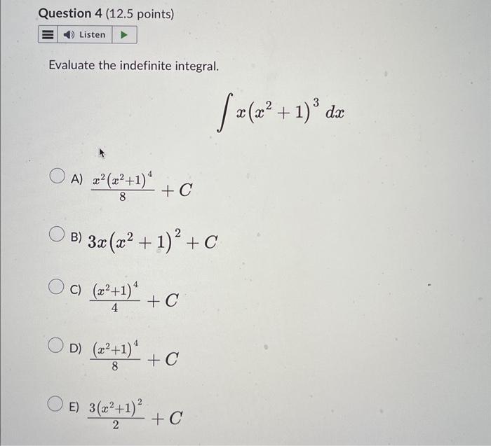 Solved Evaluate the indefinite integral. ∫x(x2+1)3dx A) | Chegg.com