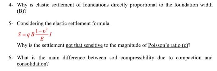 Solved 4- Why is elastic settlement of foundations directly | Chegg.com