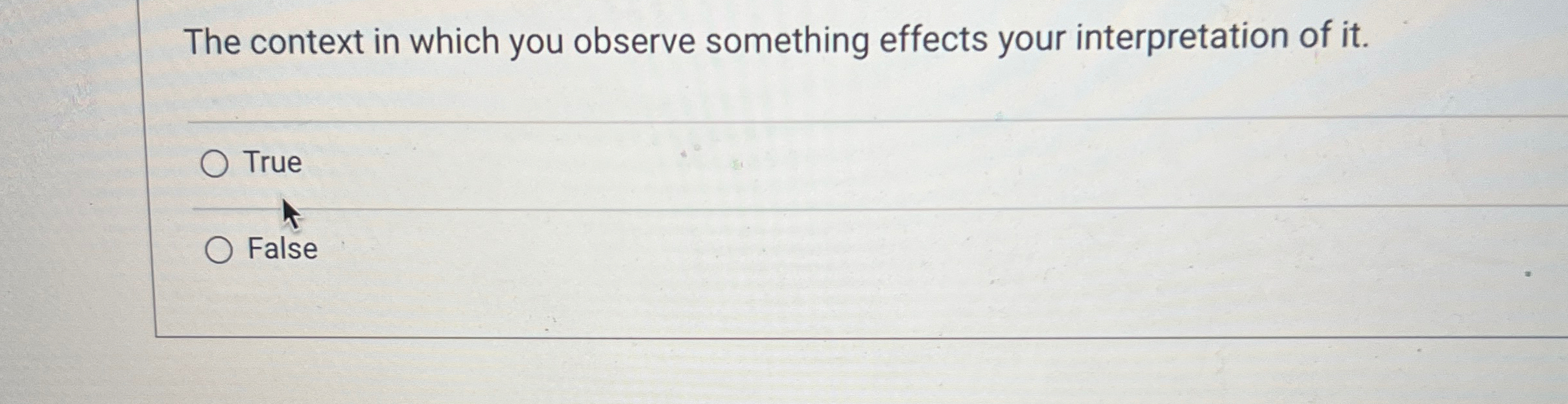Solved The context in which you observe something effects | Chegg.com