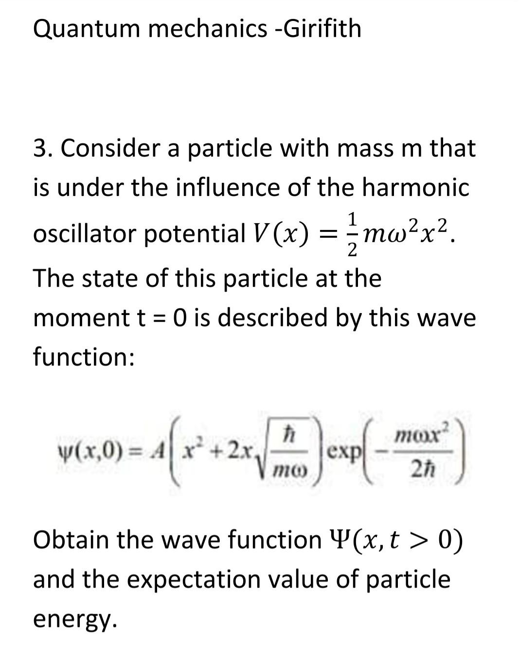 Solved Quantum mechanics -Girifith X 3. Consider a particle | Chegg.com
