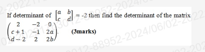 Solved If determinant of [abcd]=-2 ﻿then find the | Chegg.com