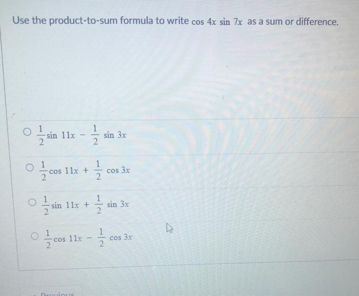 Solved Use the product-to-sum formula to write cos 4x sin 7x | Chegg.com
