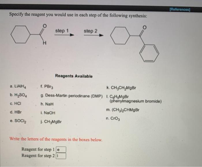 Solved [References) Specify the reagent you would use in | Chegg.com