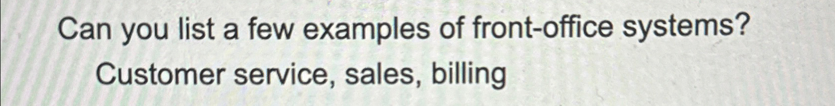 Solved Can you list a few examples of front-office | Chegg.com