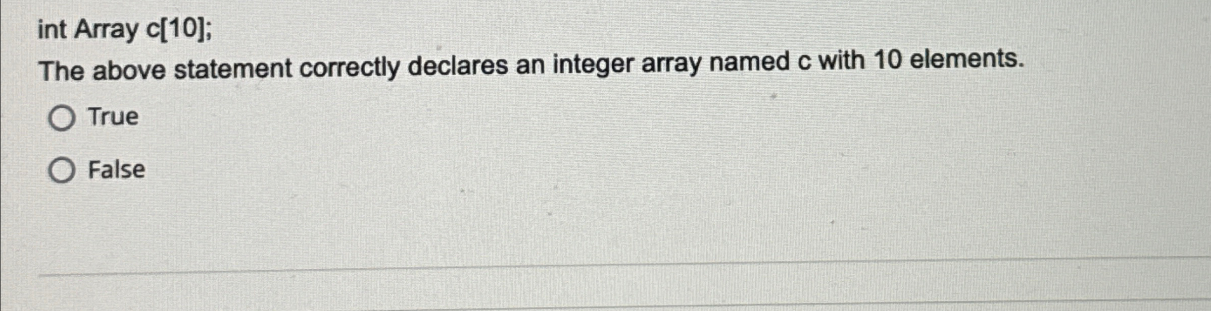 Solved int Array c[10];The above statement correctly | Chegg.com