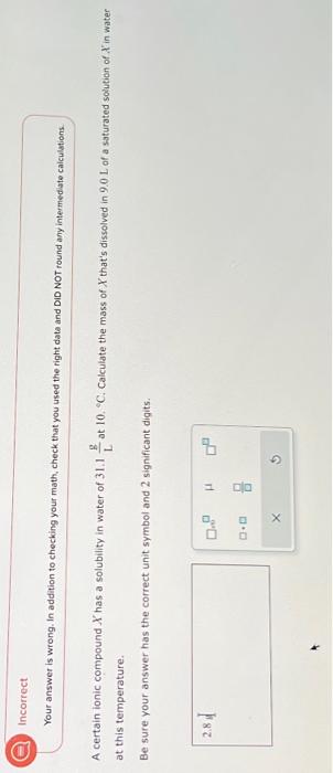 Solved Incorrect Your answer is wrong. In addition to | Chegg.com