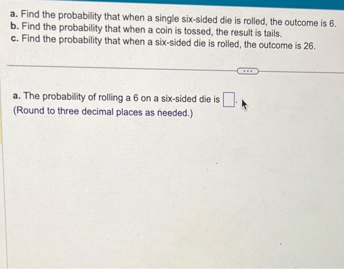 Solved a. Find the probability that when a single six-sided | Chegg.com