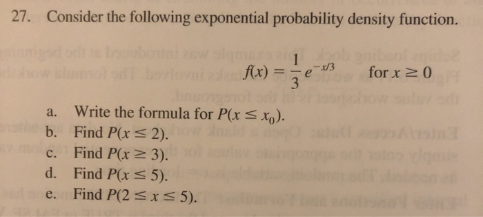Solved 27. Consider the following exponential probability | Chegg.com