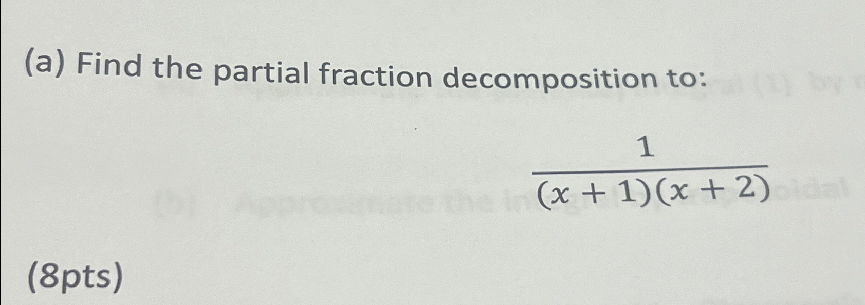 Solved (a) ﻿Find the partial fraction decomposition | Chegg.com