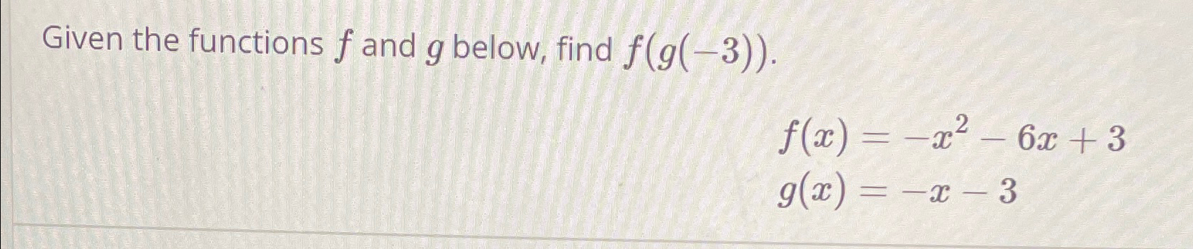 Given the functions f ﻿and g ﻿below, find | Chegg.com