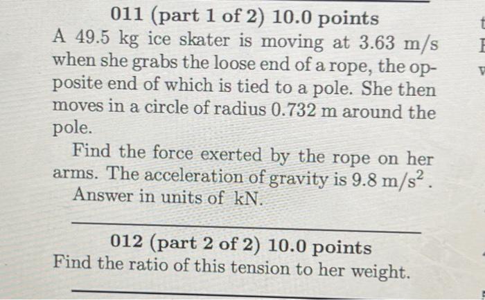 Solved 011 (part 1 of 2) 10.0 points A 49.5 kg ice skater is | Chegg.com