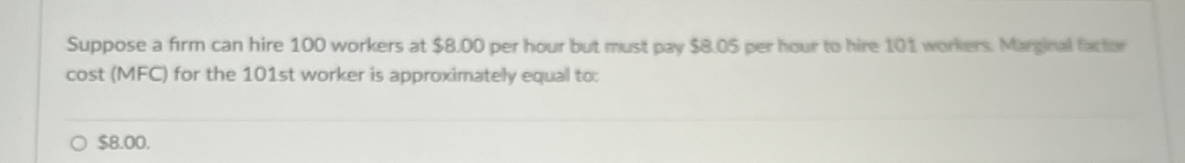 Solved Suppose a firm can hire 100 ﻿workers at $8.00 ﻿per | Chegg.com