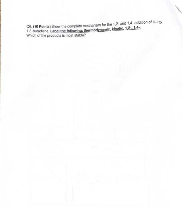 Solved Q6. (10 Points) Show the complete mechanism for the | Chegg.com Solved Q6. (10 Points) Show the complete mechanism for the | Chegg.com