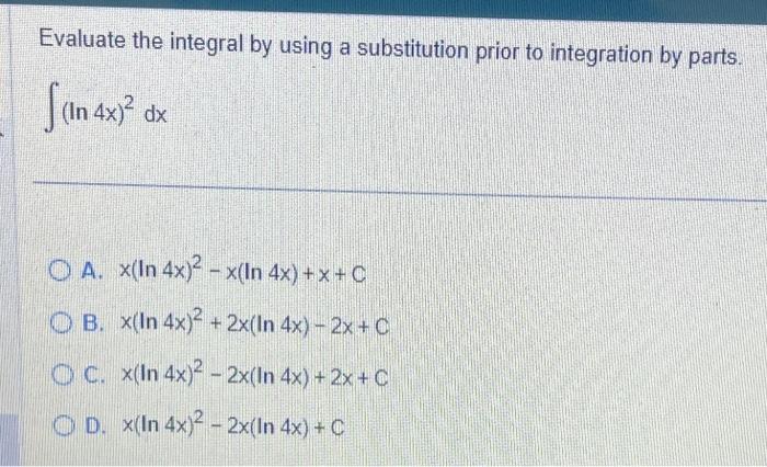 Solved Evaluate the integral by using a substitution prior | Chegg.com