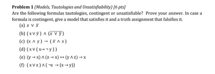 Solved Problem 1 (Models, Tautologies and Unsatisfiability) | Chegg.com