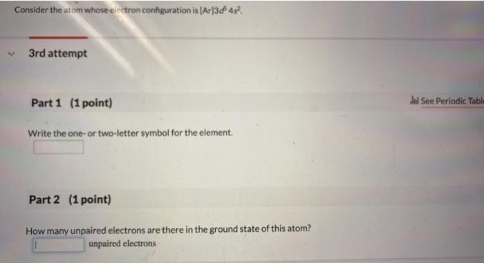 Solved Consider the atom whose electron configuration is | Chegg.com