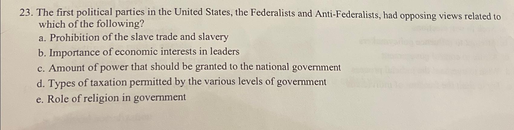 Solved The first political parties in the United States, the | Chegg.com