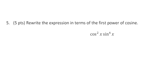 Solved (5 ﻿pts) ﻿Rewrite the expression in terms of the | Chegg.com