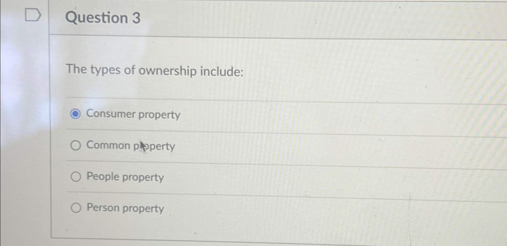 Solved Question 3The types of ownership include:Consumer | Chegg.com