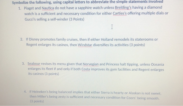 Solved: Symbolize The Following, Using Capital Letters To ... | Chegg.com