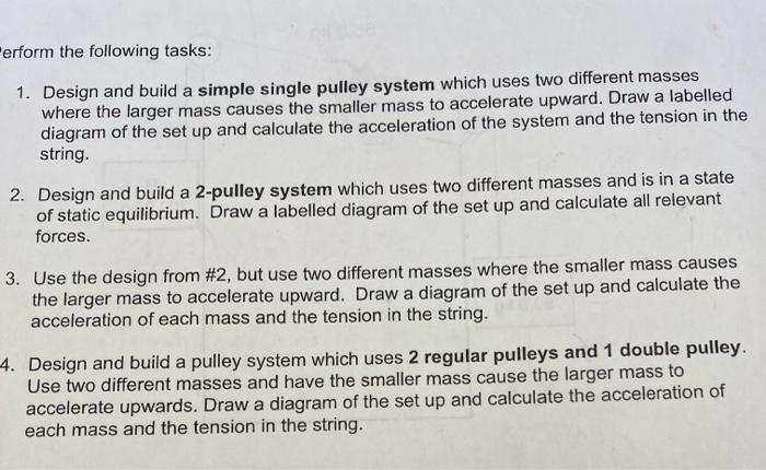 Solved 1. Design and build a simple single pulley system | Chegg.com