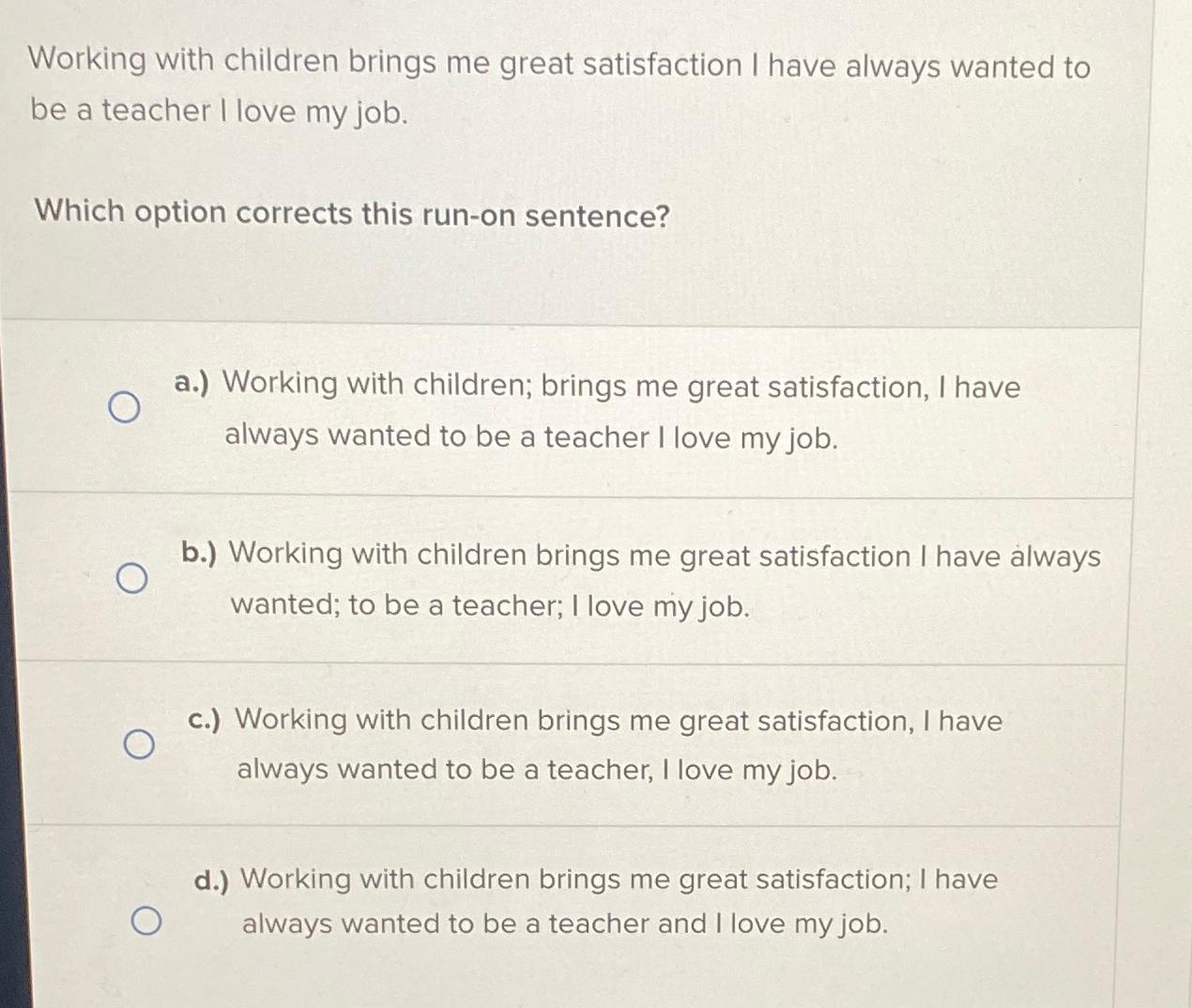 Solved Working with children brings me great satisfaction I | Chegg.com