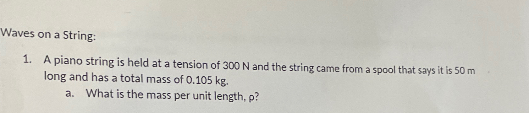 Solved Waves on a String:A piano string is held at a tension | Chegg.com