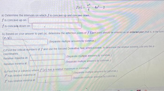 Solved f(x)=4x4−4x3−2 a) Determine the intervals on which f | Chegg.com