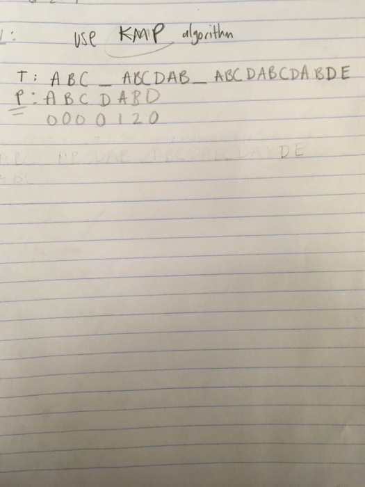 Solved to use KMP algorithm T: A B C_ ABCDAB __ ABC DAB | Chegg.com