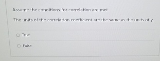 Solved Assume the conditions for correlation are met.The | Chegg.com