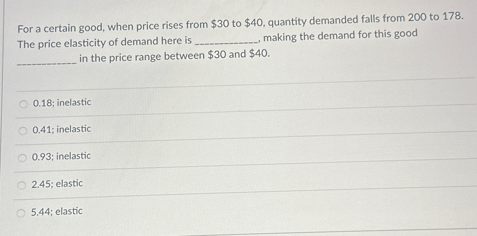 Solved For a certain good, when price rises from $30 ﻿to | Chegg.com