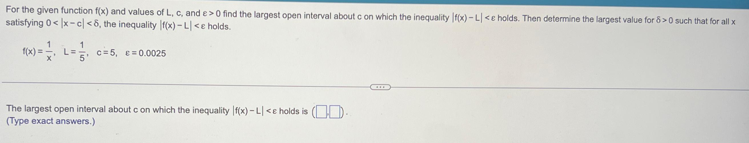 Solved For the given function f(x) ﻿and values of L,c, ﻿and | Chegg.com