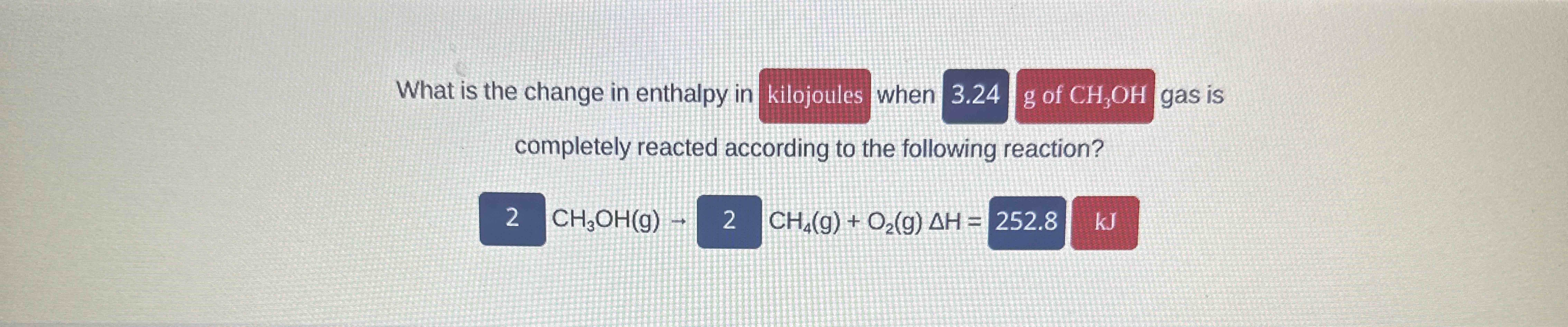 Solved What is ﻿the change in ﻿enthalpy in ﻿kilojoules when | Chegg.com