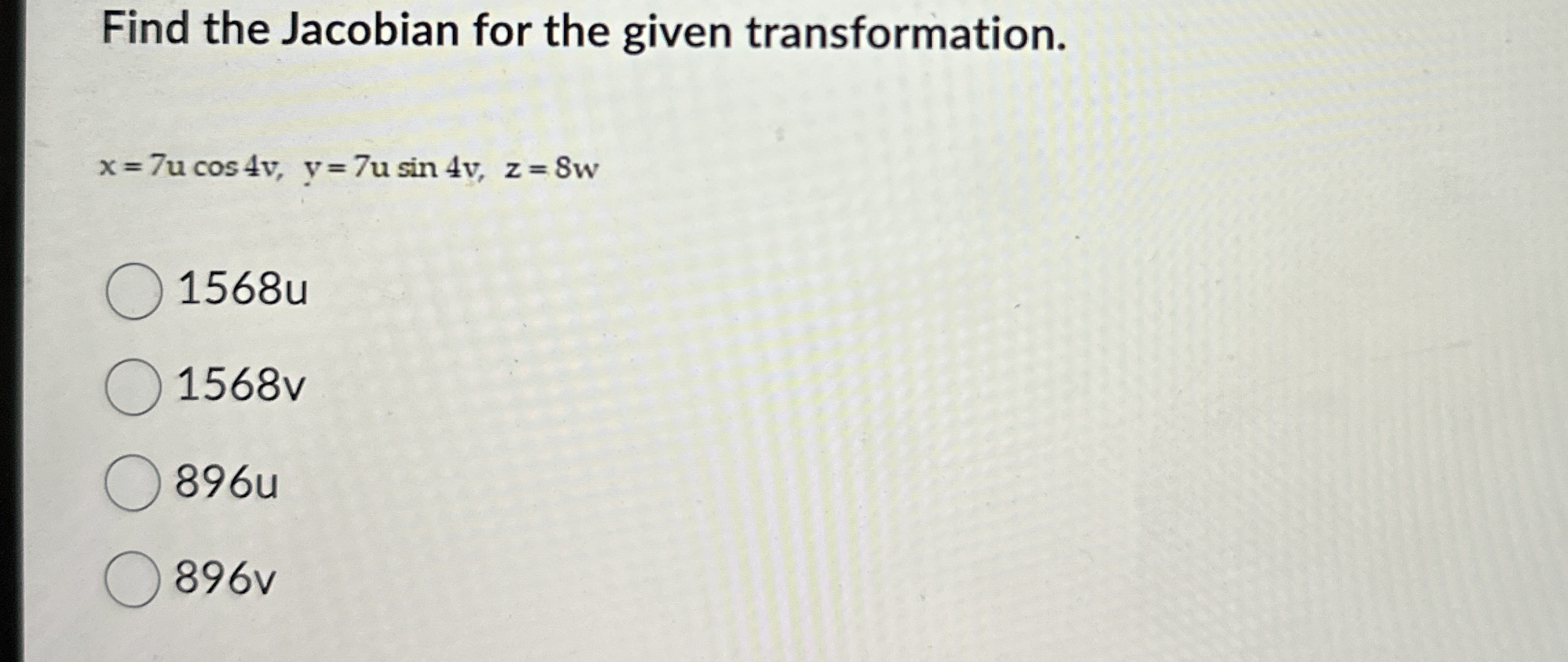 Solved Find the Jacobian for the given | Chegg.com