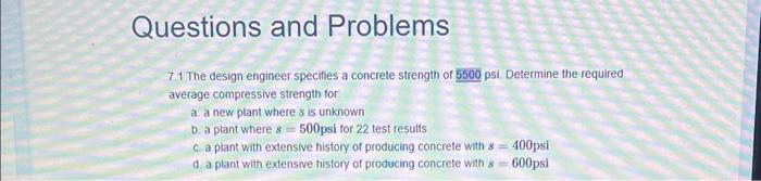 Solved 7. The design engineer specifies a concrete strength | Chegg.com