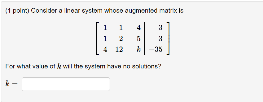 Solved (1 ﻿point) ﻿Consider a linear system whose augmented | Chegg.com