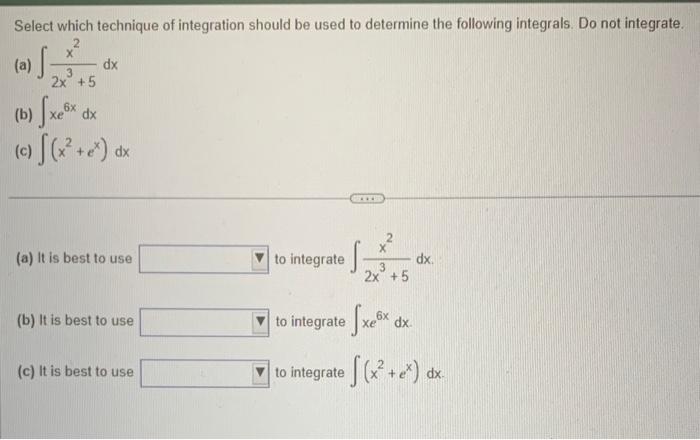 [Solved]: the options are direct integration, substitution o