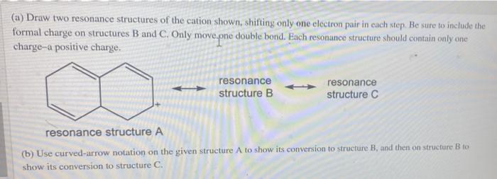 Solved A Draw Two Resonance Structures Of The Cation