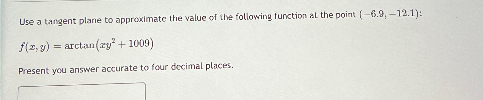 Solved Use a tangent plane to approximate the value of the | Chegg.com