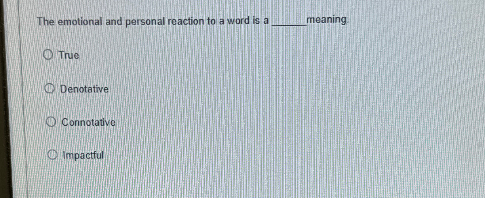 Solved The emotional and personal reaction to a word is a | Chegg.com