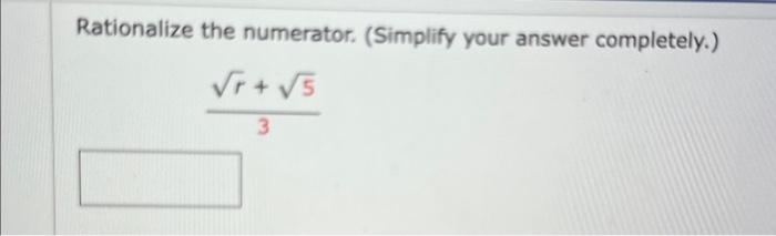Solved Rationalize the numerator. (Simplify your answer | Chegg.com
