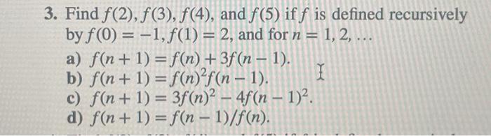 Solved 3. Find f(2),f(3),f(4), and f(5) if f is defined | Chegg.com