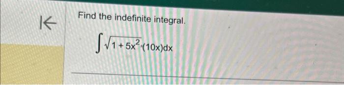 Solved Find the indefinite integral. ∫1+5x2⋅(10x)dx | Chegg.com