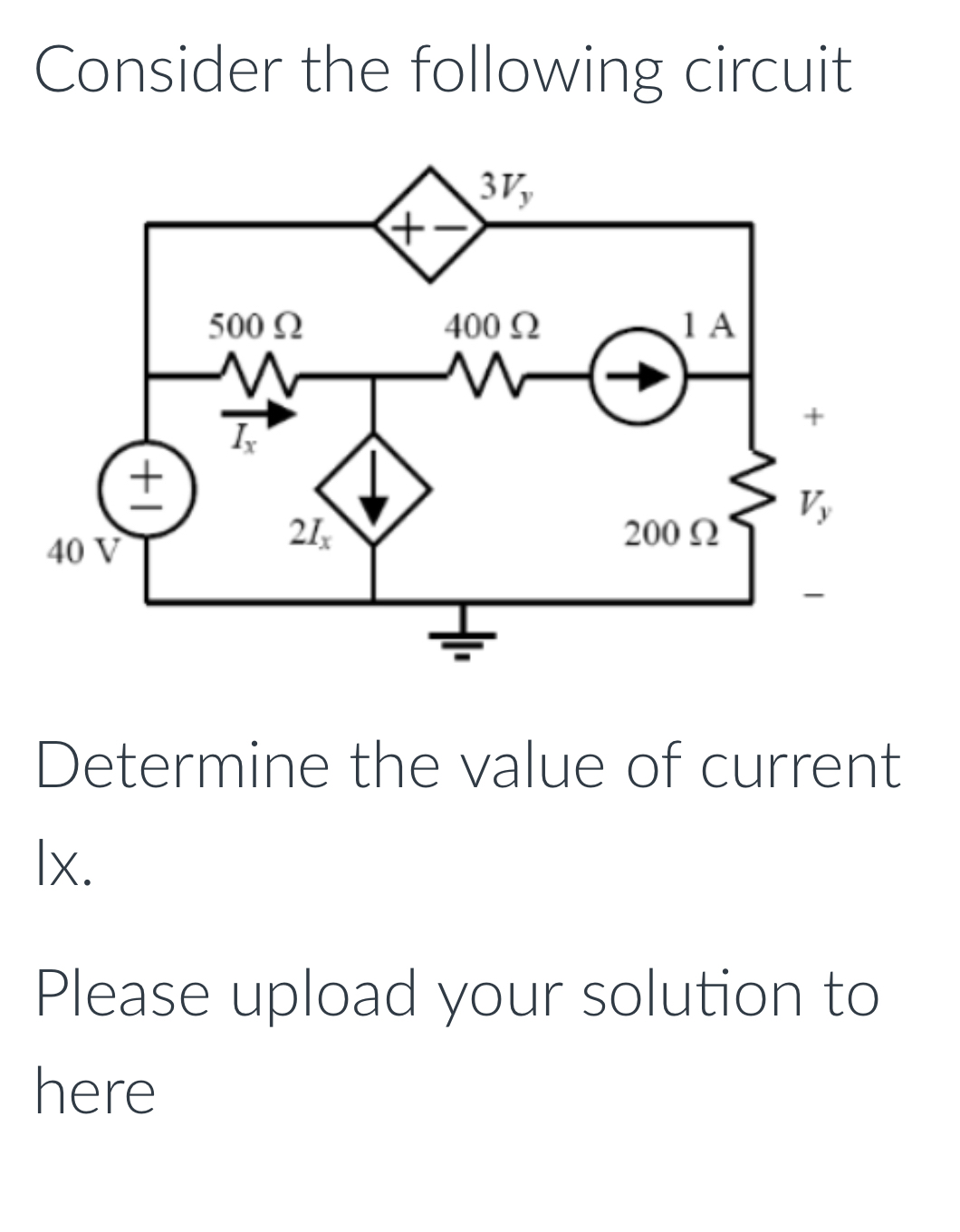 Solved Consider the following circuitDetermine the value of | Chegg.com