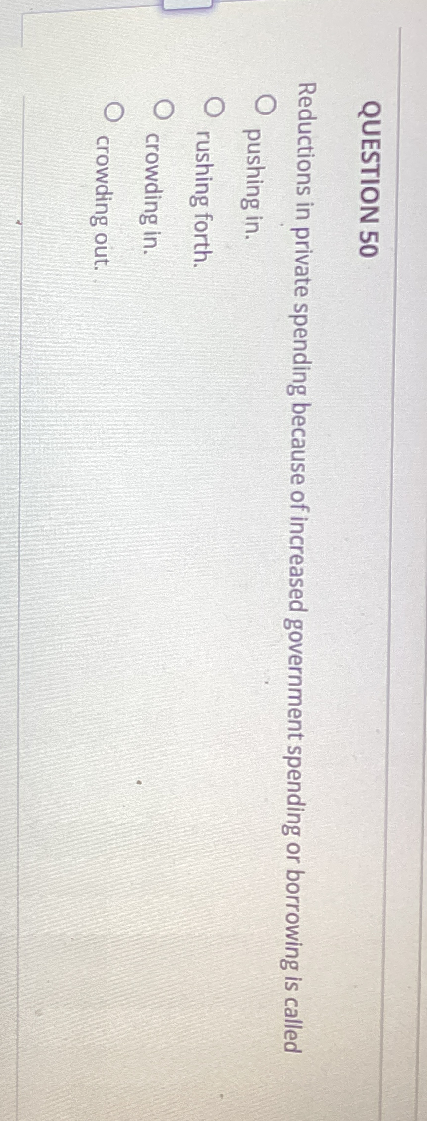 Solved QUESTION 50Reductions in private spending because of | Chegg.com