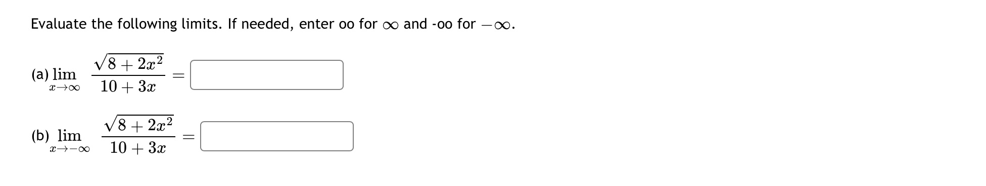 Solved Evaluate the following limits. ﻿If needed, enter oo | Chegg.com